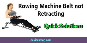 Rowing Machine Belt not Retracting-Quick Solutions - Devices Mag