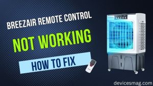 How to Fix Breezair Remote Control Not Working - Devices Mag