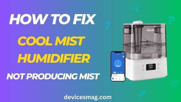How to Fix Cool Mist Humidifier Not Producing Mist - Devices Mag