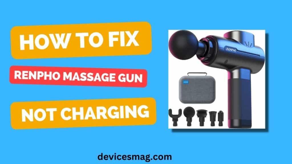 Howto Fix Renpho Massage Gun Not Charging - Devices Mag