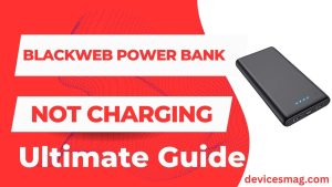 BlackWeb Power Bank Not Charging-Ultimate Guide - Devices Mag