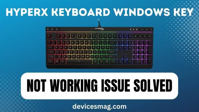 HyperX Keyboard Windows Key Not Working-Solved - Devices Mag
