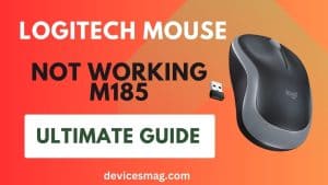 Logitech Mouse Not Working M185-Ultimate Guide - Devices Mag