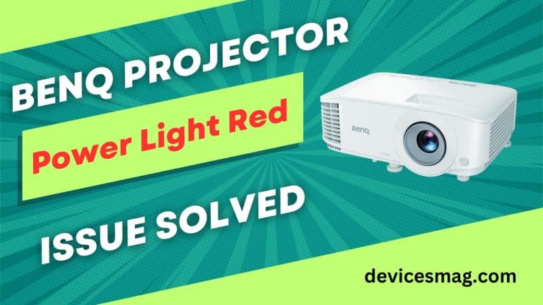 BenQ Projector Power Light Red-Issue Solved - Devices Mag