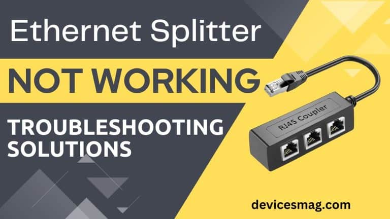 Ethernet Splitter Not Working-Troubleshooting Solutions - Devices Mag