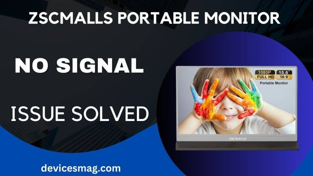 ZSCMALLS Portable Monitor No Signal Issue Solved - Devices Mag