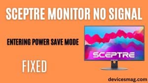 Sceptre Monitor NO Signal Entering Power Save Mode-Fixed - Devices Mag