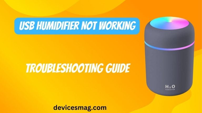 USB Humidifier Not Working-Troubleshooting Guide - Devices Mag