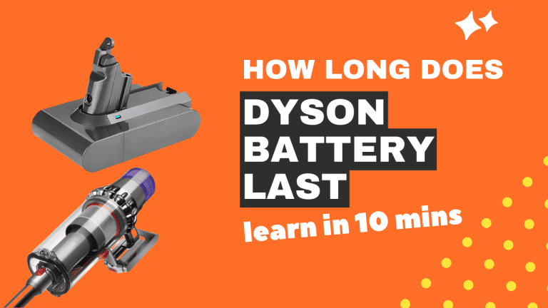 How Long Does a Dyson Battery Last? - Devices Mag