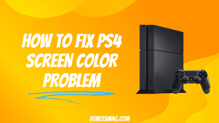 How to Fix PS4 Screen Color Problem - Devices Mag